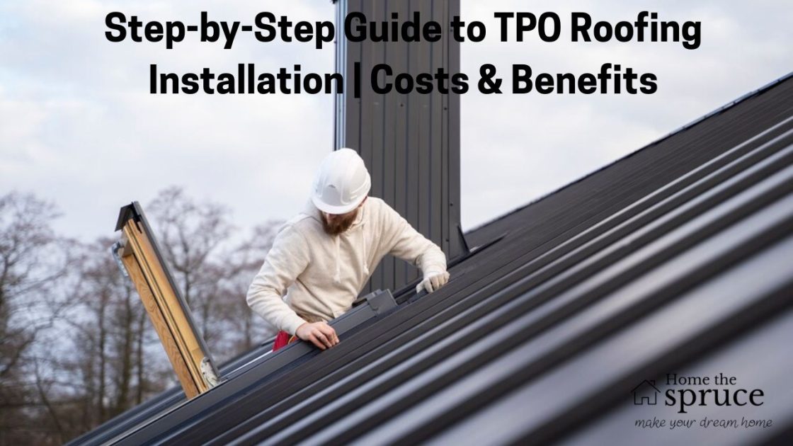 Step-by-Step Guide to TPO Roofing Installation